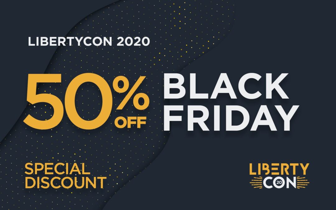 Black-Friday-LibertyCon-2020-1920x1080 - LibertyCon